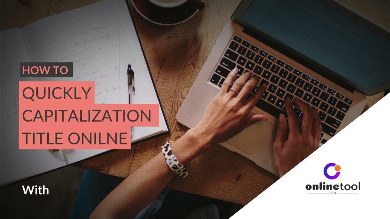 Title Case Converter Tool | Title Capitalization Tool | Capitalize My Title - YouTube