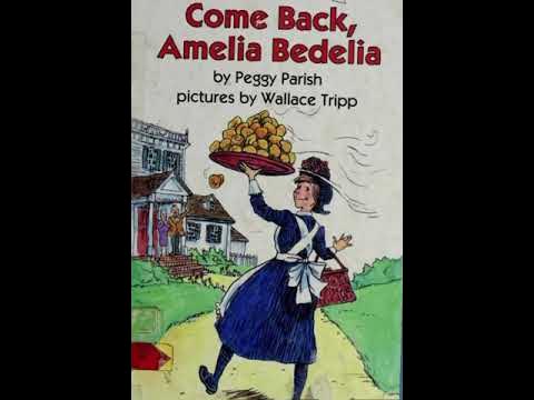 Come Back Amelia Bedelia! By Peggy Parish pictures by Wallace Tripp ...