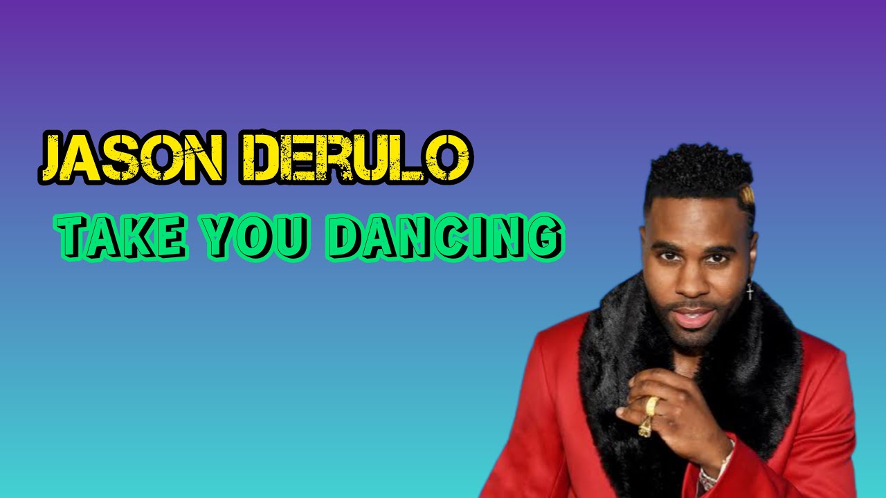 Jason Derulo - Take You Dancing (Lyrics) - YouTube