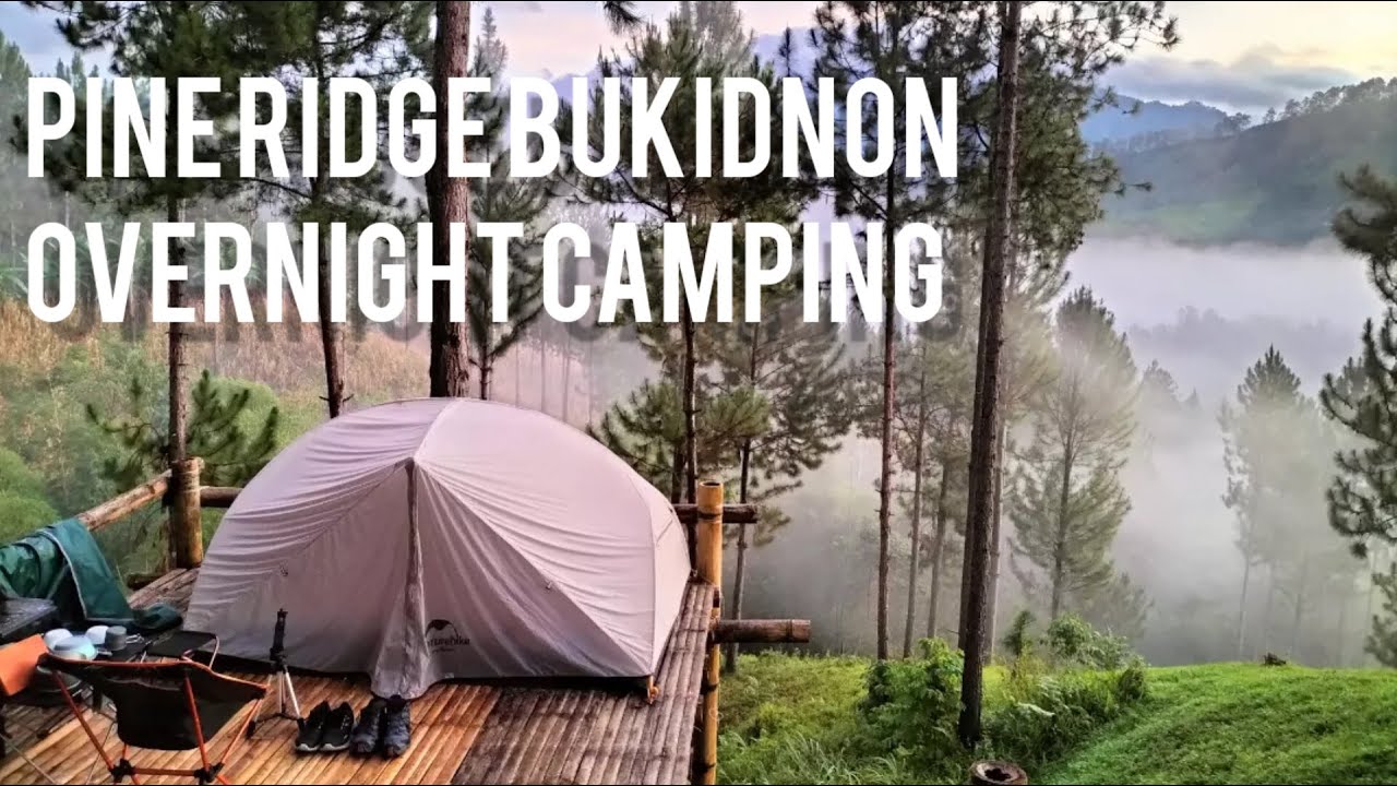PINE RIDGE BUKIDNON OVERNIGHT CAMPING - YouTube