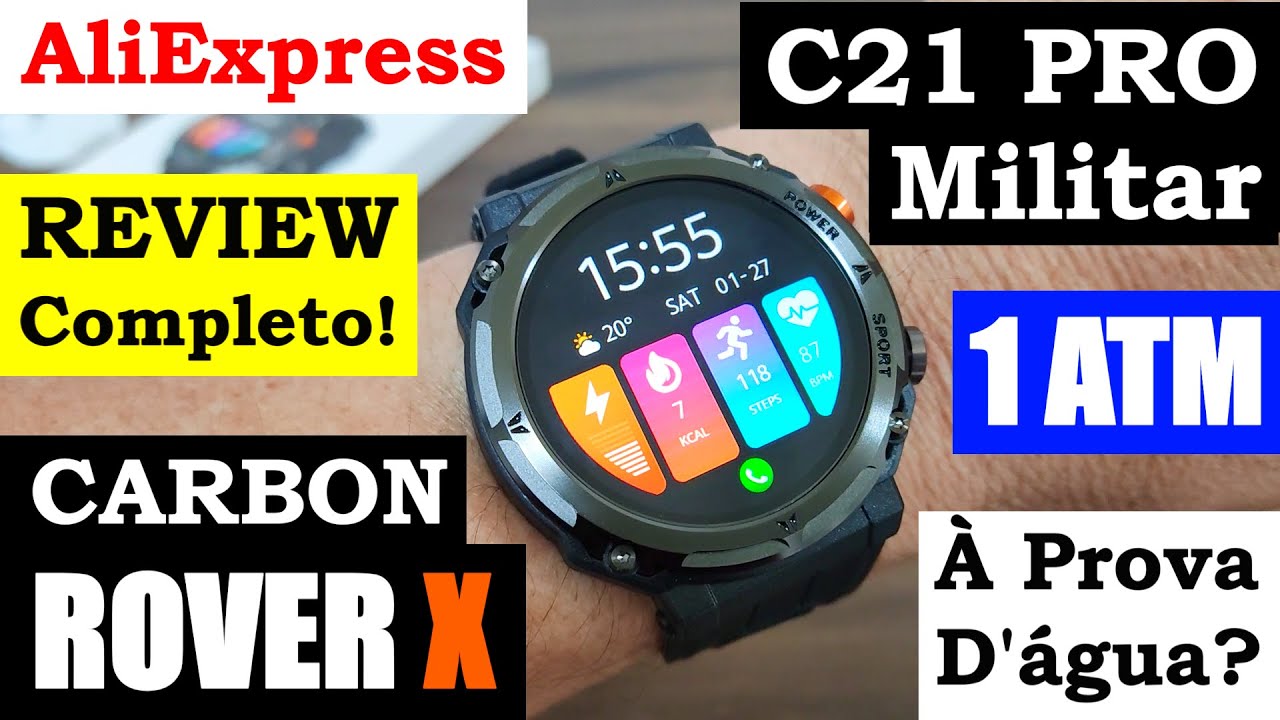 REVIEW COMPLETO SMARTWATCH C21 PRO VS CARBON ROVER X! CERTIFICAÇÃO ...