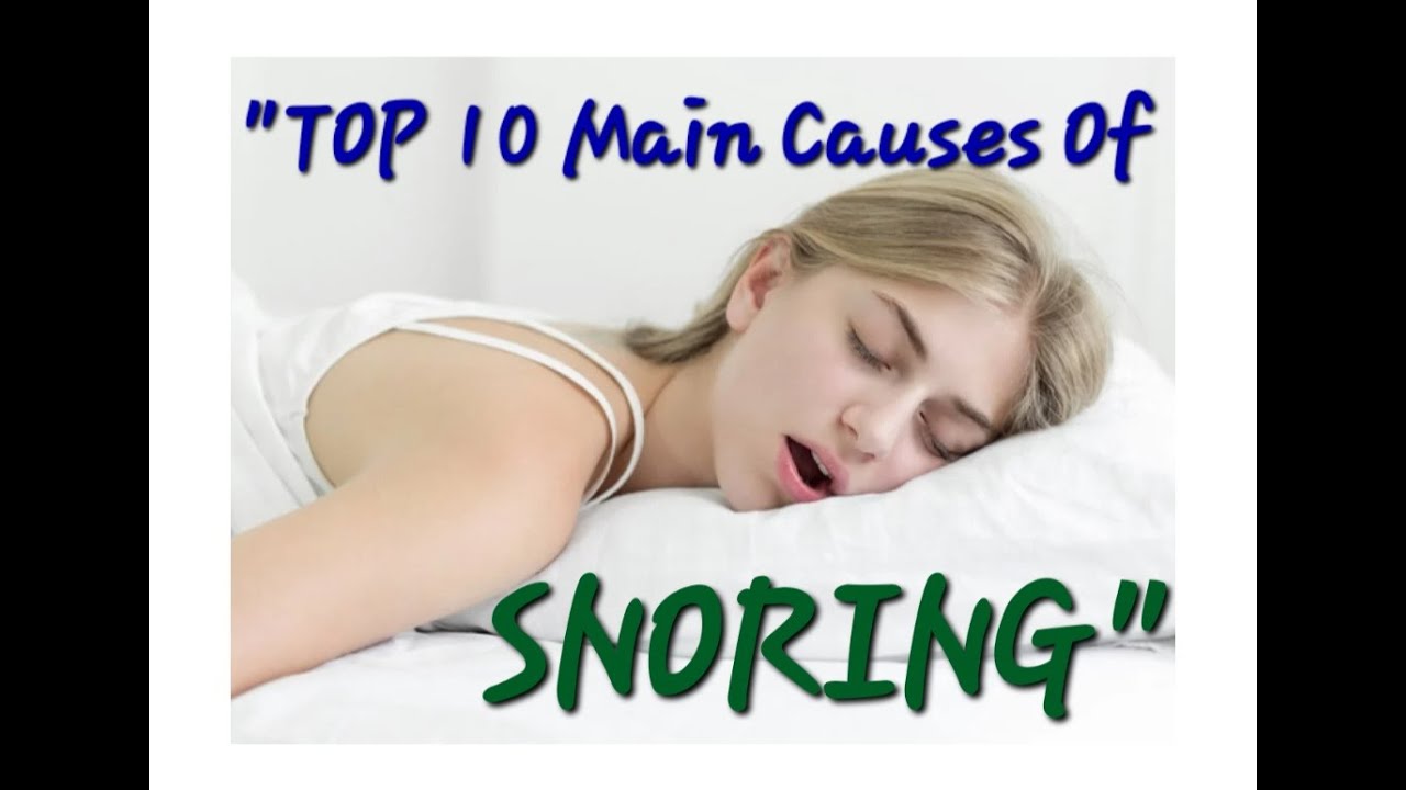 Top 10 Main Causes Of Snoring - YouTube
