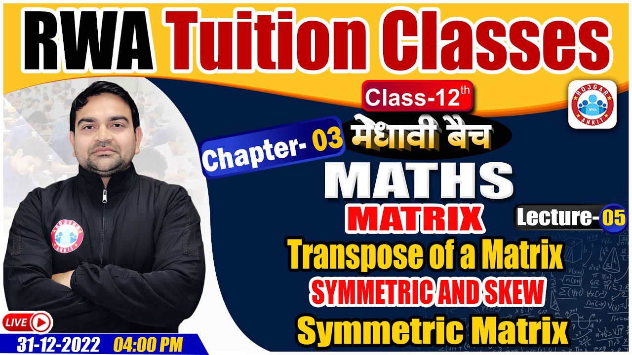 Matrix Maths Class 12 | Transpose Of Matrix | 12th Maths Class | Maths ...