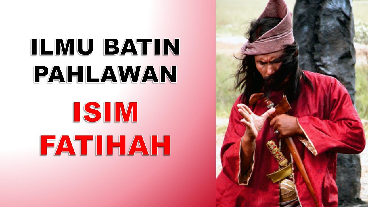 ILMU BATIN PAHLAWAN: Isim Fatihah - YouTube