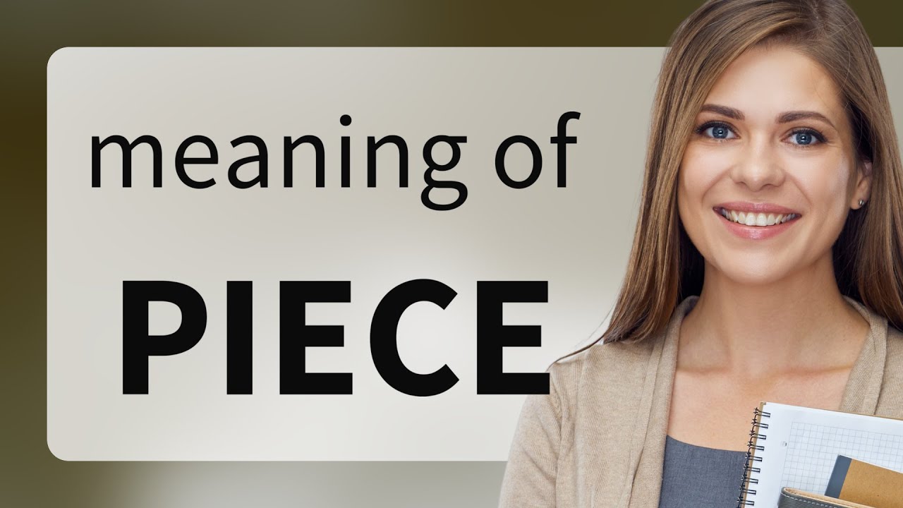 Piece | PIECE meaning - YouTube