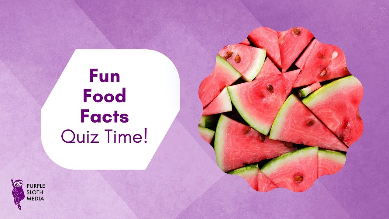 Fun Food Facts Quiz Time: Watermelon - YouTube