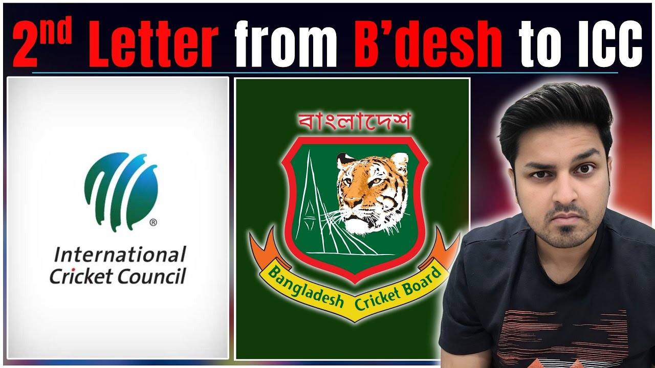 Bangladesh writes 2nd Letter to ICC for NOT TRAVELLING to India for T20 ...