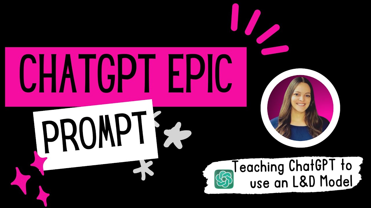 Building L&D Model Knowledge in ChatGPT - An LTEM Epic Prompt - YouTube