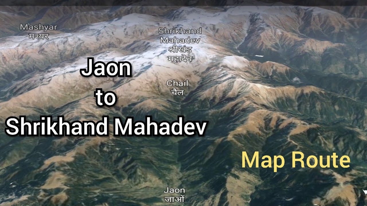 Shrikhand Mahadev Map route & Satellite View || Jao to Shrikhand ...