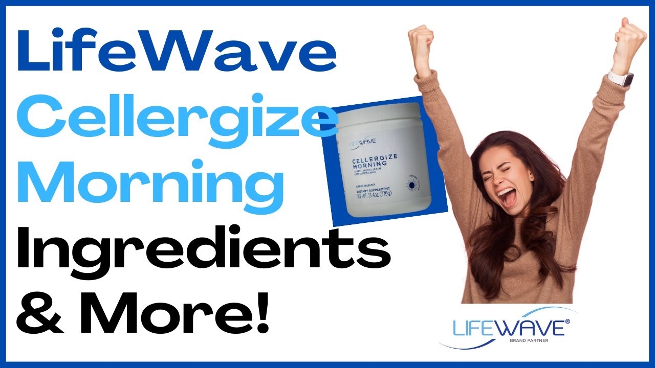 Discover the Power of LifeWave’s Cellergize Supplement – Ingredients ...