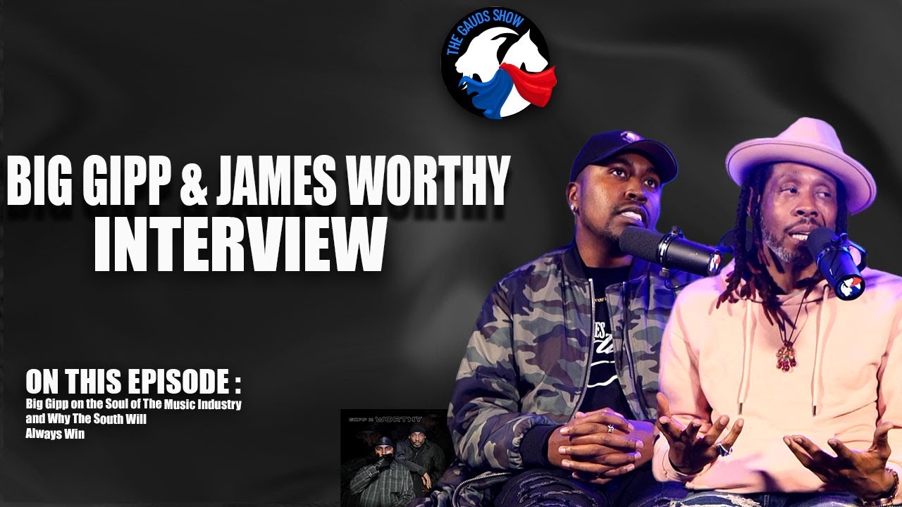 Big Gipp on the Soul of The Music Industry and Why The South Will ...