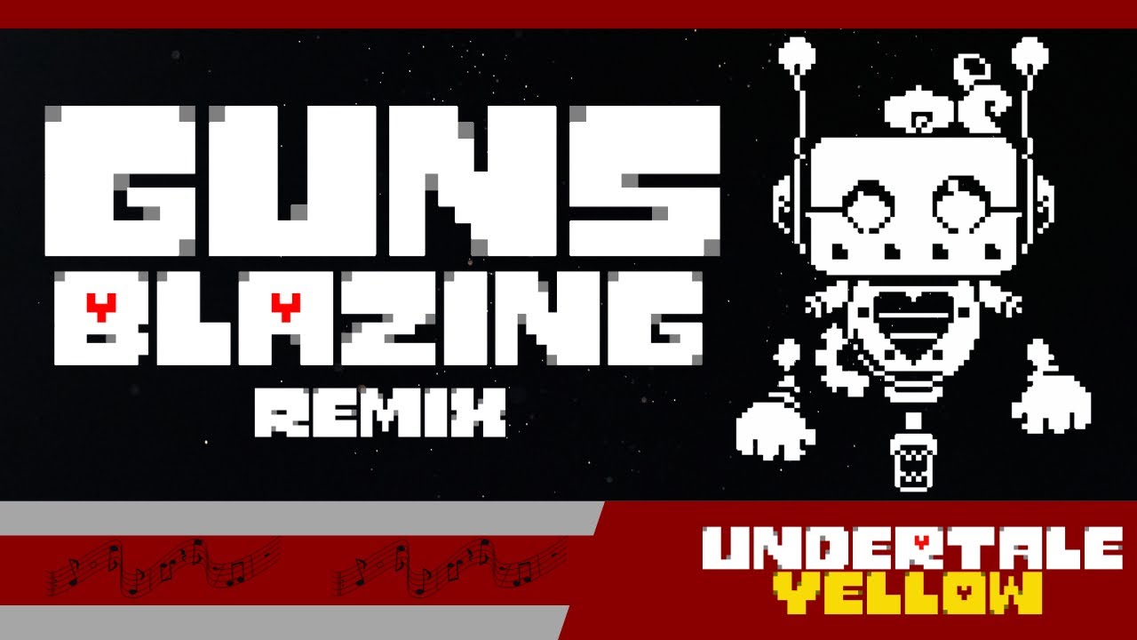 Undertale Yellow: Guns Blazing Remix - YouTube