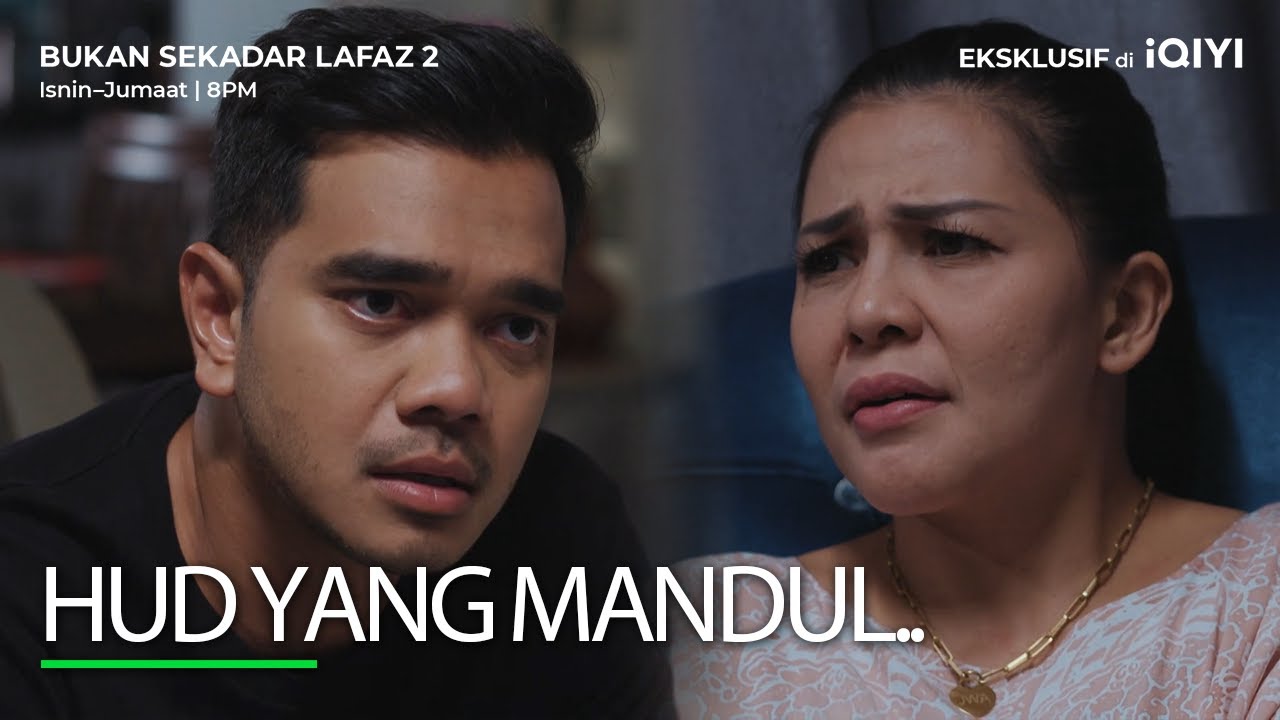 Hud yang mandul..| Bukan Sekadar Lafaz 2 EP09-4 | iQIYI Malaysia - YouTube
