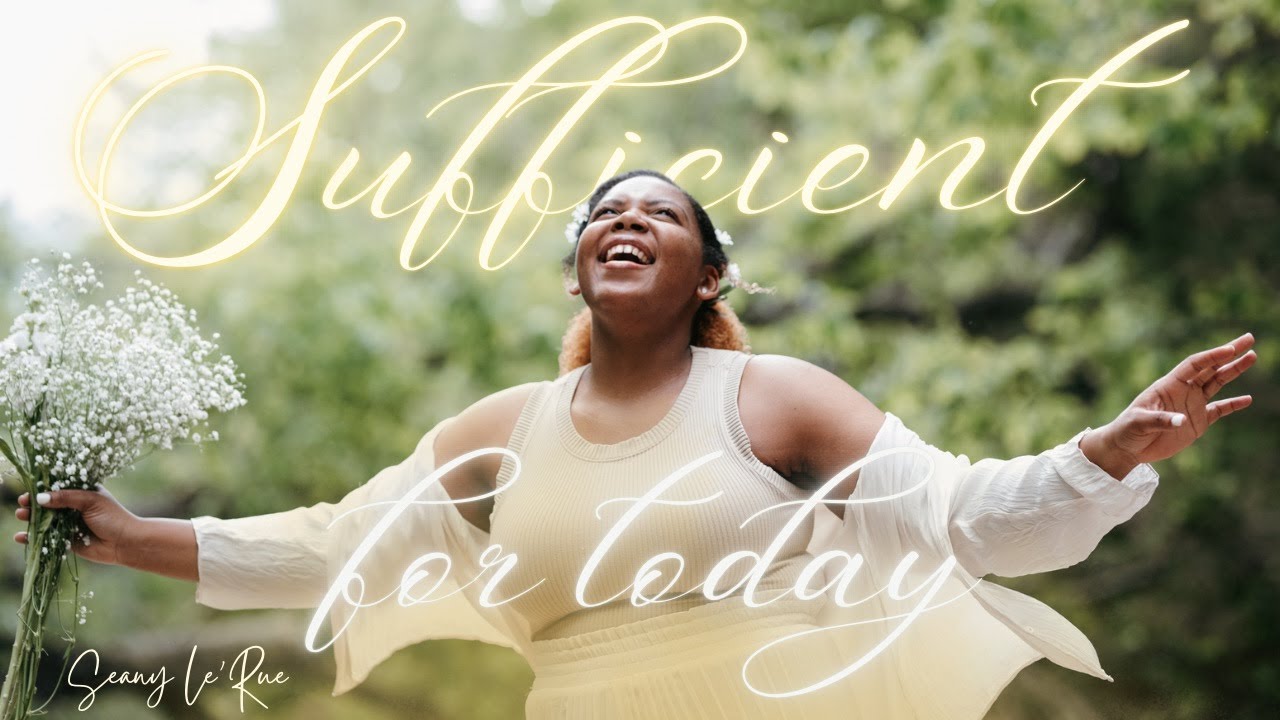 Seany Le'Rue-- Sufficient for Today (Official Lyric Video) - YouTube