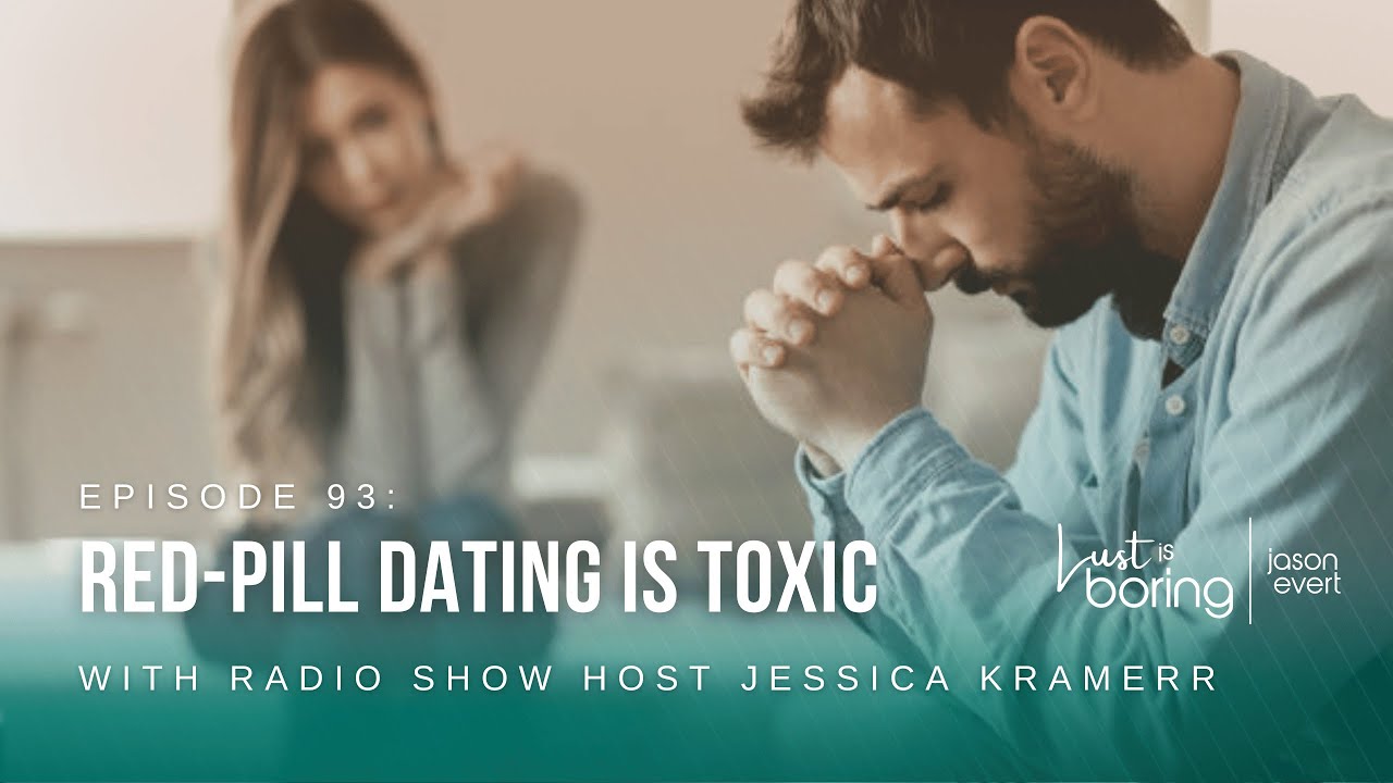 Red-Pill Dating is Toxic - YouTube