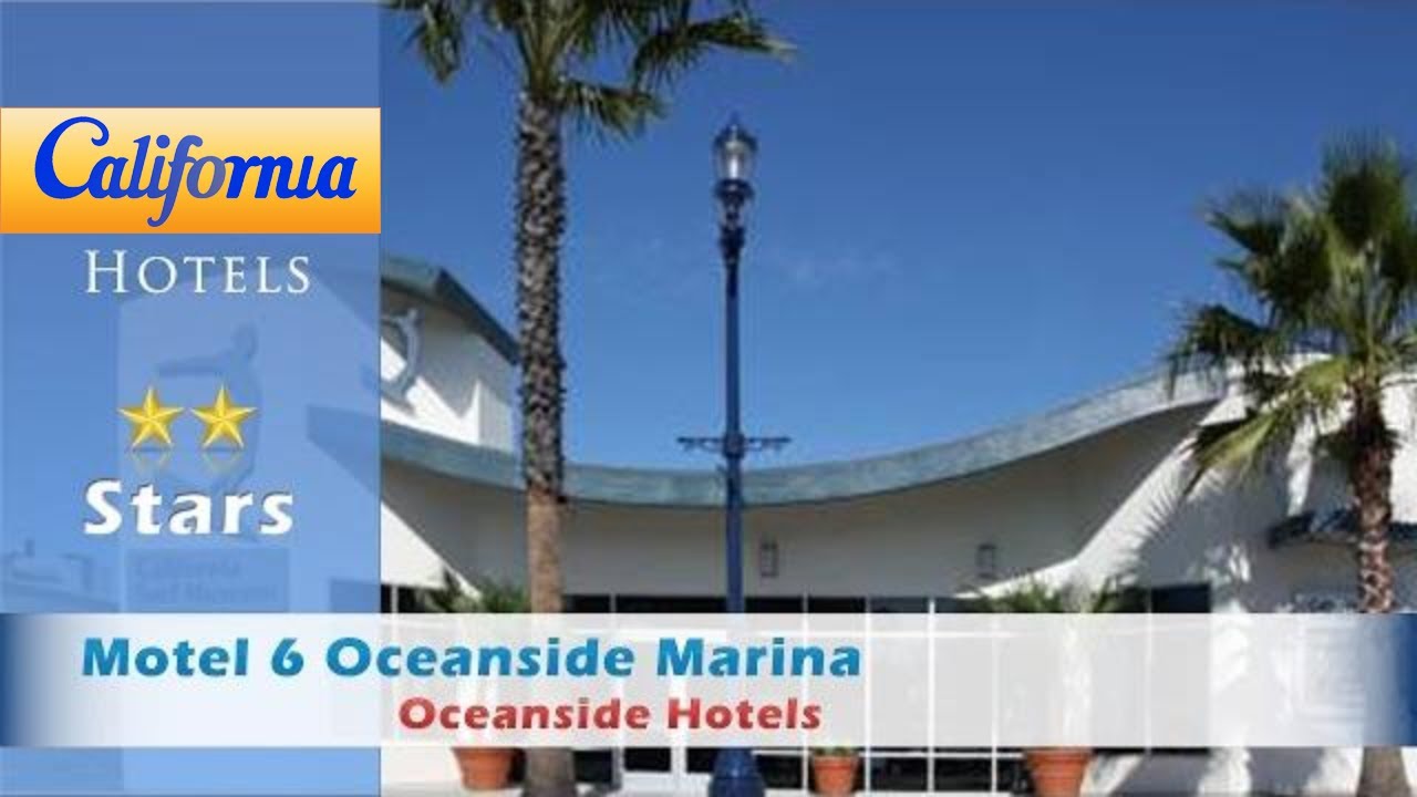 Motel 6 Oceanside Marina, Oceanside Hotels - California - YouTube