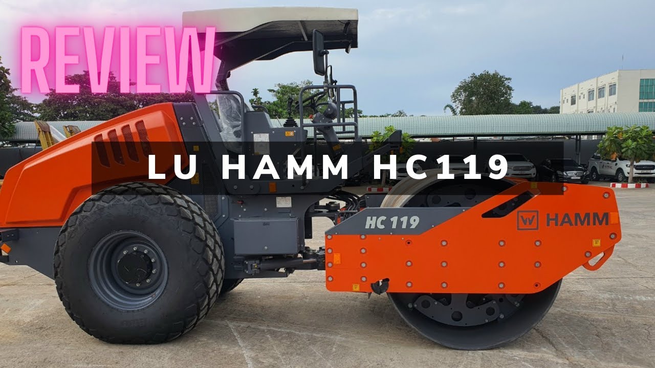 Cận cảnh Xe lu Hamm HC119 lần đầu tiên có mặt tại Việt Nam | Vịnh Máy ...