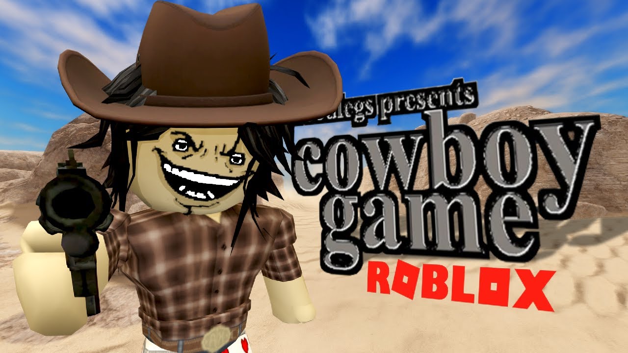 ROBLOX COWBOY GAME!! - YouTube