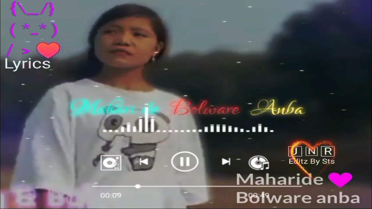Maharide Bolware anba ️New Garo song🥀 lyrics video 🔄🔰📸 Slowed song - YouTube