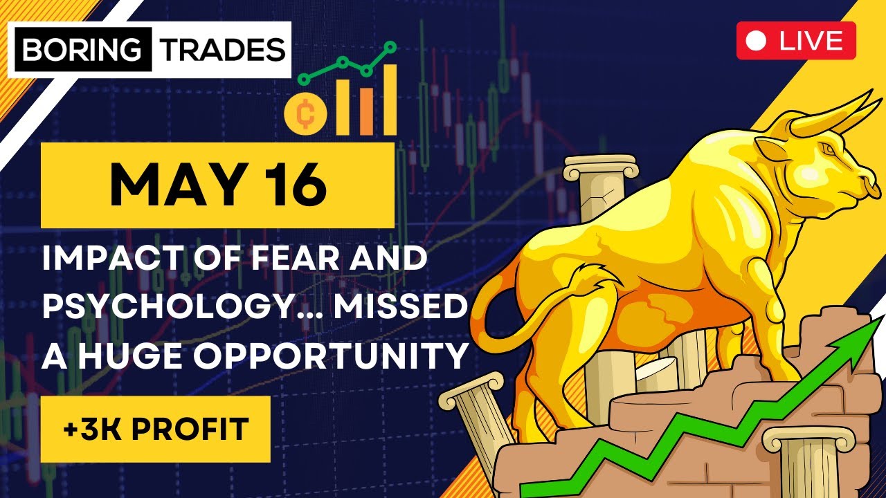 16 May Live Trading | How a Bad trade can impact your whole day ...