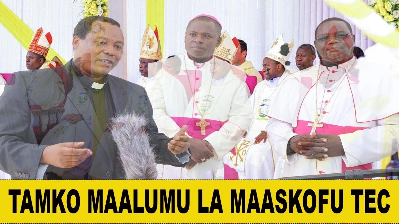 Tamko Maalumu la Maaskofu (TEC), Waamua Makubwa Kuhusu Mkataba wa ...