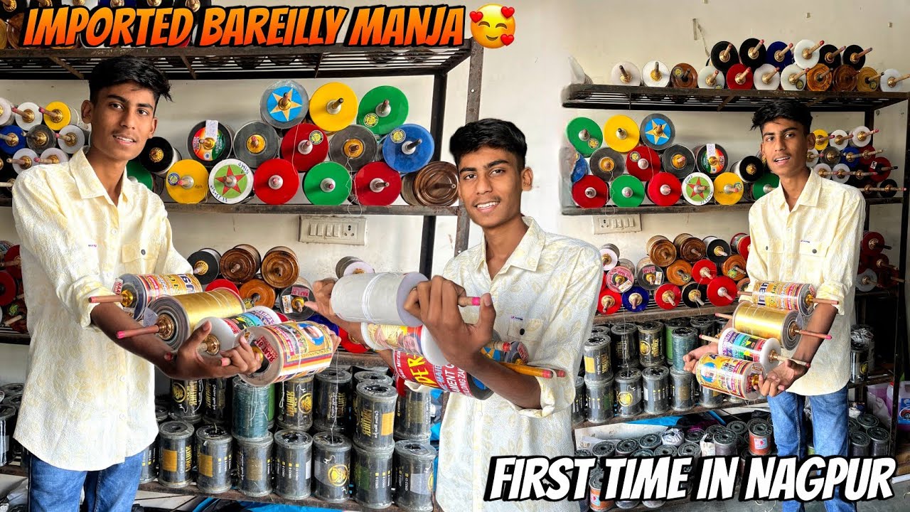 Imported barilly manja first time in Nagpur 😱||sabse sasta barilly ...