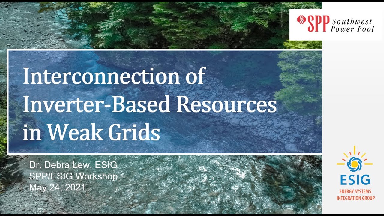 Workshop: Interconnection of Inverter-Based Resources in Weak Grids - YouTube