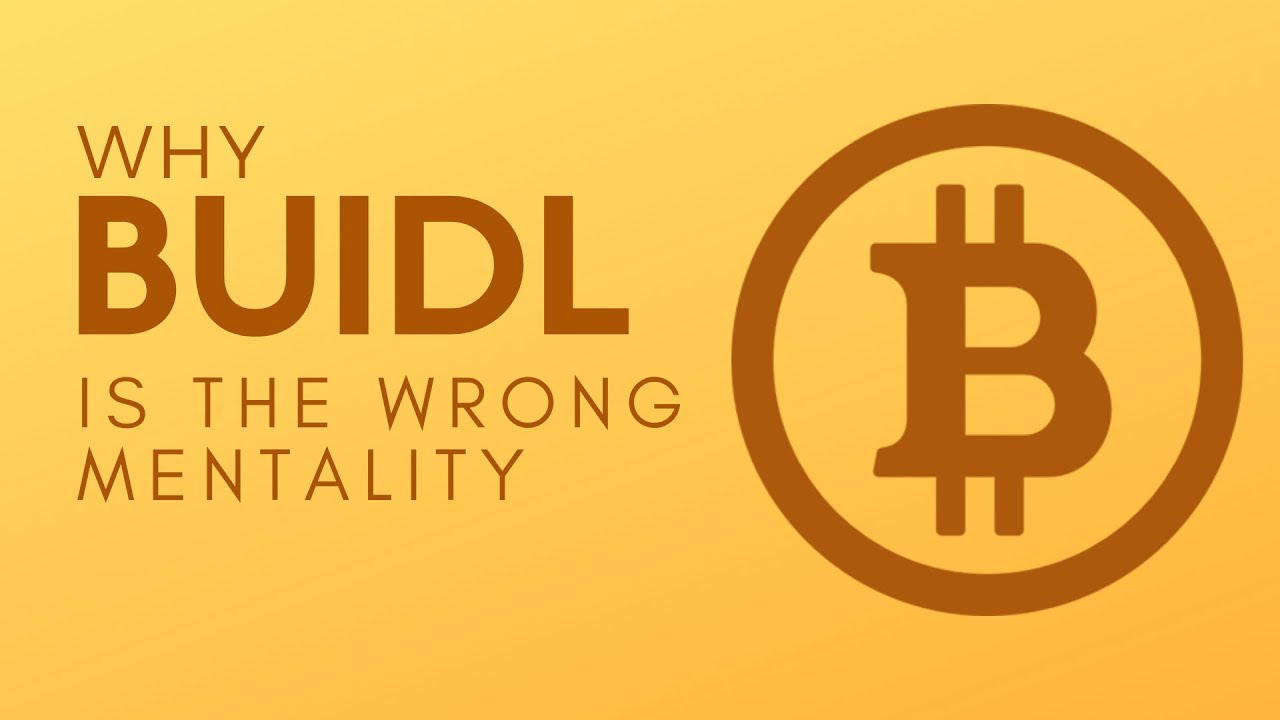 Why BUIDL Is The Wrong Mentality YouTube why-buidl-is-the-wrong-mentality-youtube