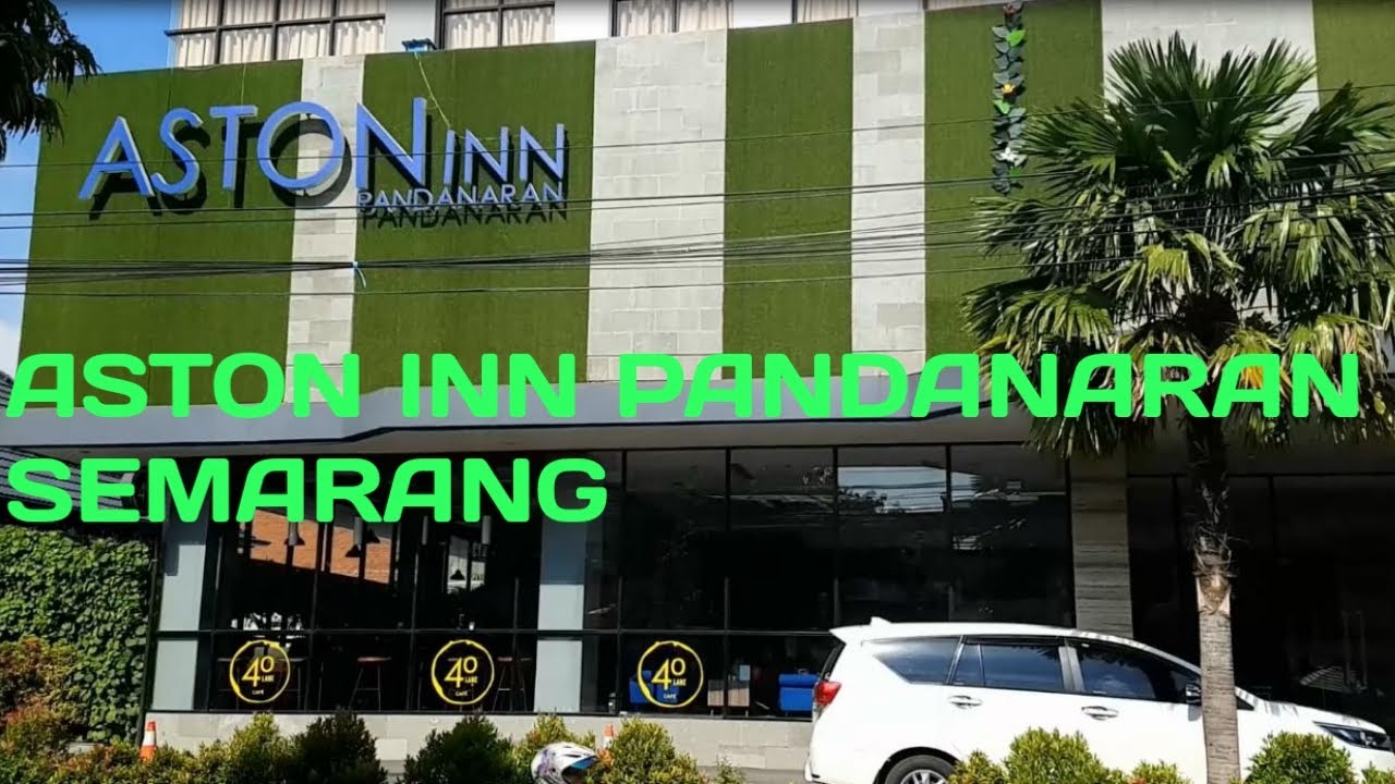 ASTON INN PANDANARAN SEMARANG - YouTube