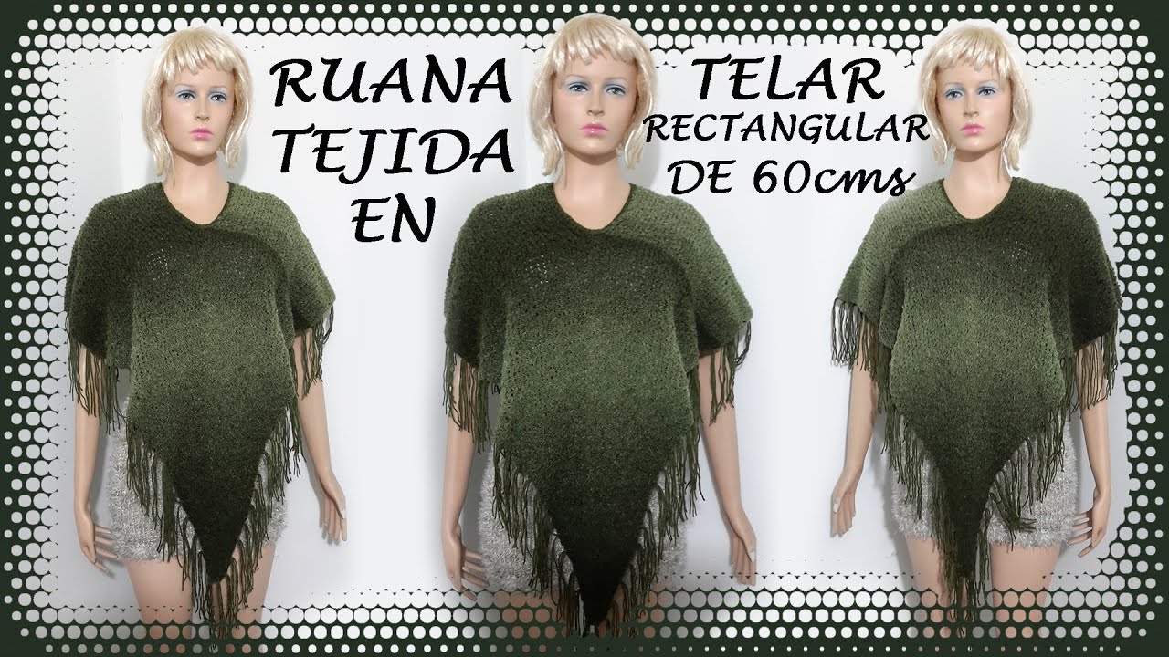 RUANA TEJIDA EN TELAR / RUANA WOVEN IN LOOM - YouTube