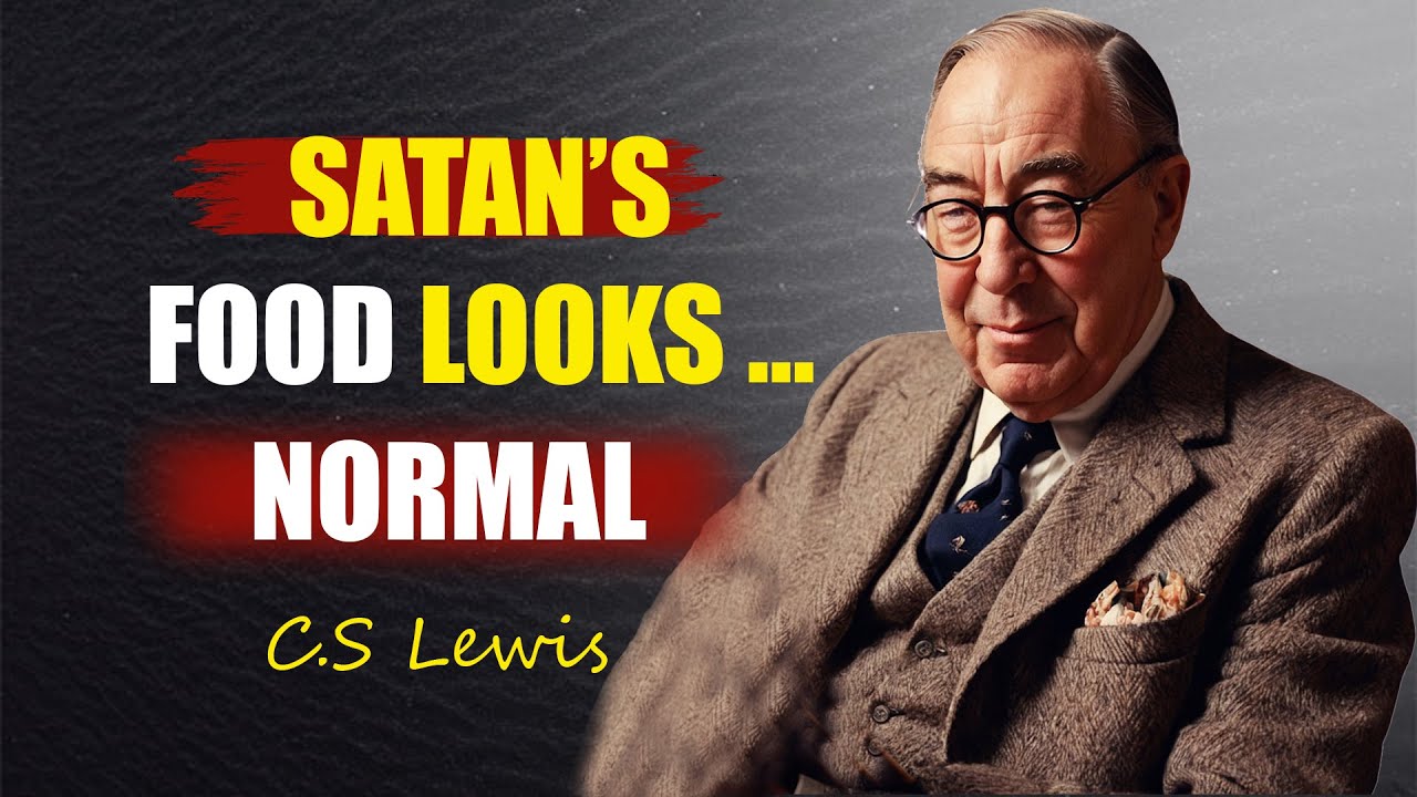 5 Signs That You Have Consumed Satan’s Food | C.S. Lewis Faith 2025 ...