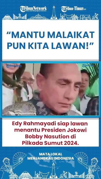SHORT Lawan Bobby Nasution di Pilkada Sumut 2024, Edy Rahmayadi Optimis Kalahkan Mantu Presiden ...