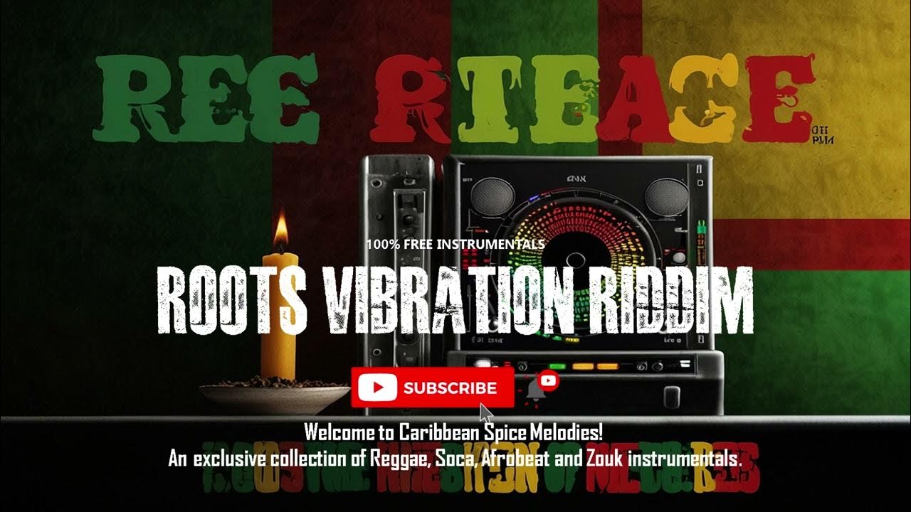 Roots Vibration Riddim ~ FREE REGGAE INSTRUMENTALS ~ 100% © FREE - YouTube