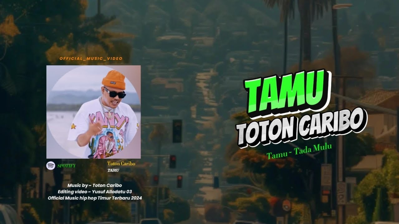 Tamu " Tada mulu | Toton Caribo music hip hop Timur Terbaru 2024 #tamu ...