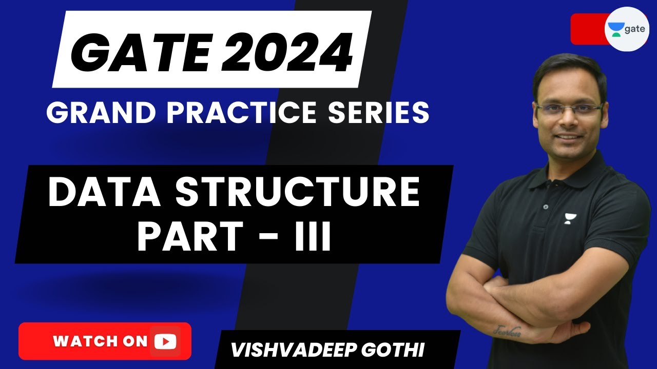 Grand Practice Series Data Structure Part Iii Gate 2024 Vishvadeep Gothi Youtube