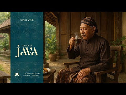 Sounds of Java | Vol. 06 | Lofi Chill Relax Javanese Music | Indonesia | Traditional | Kamino Winds