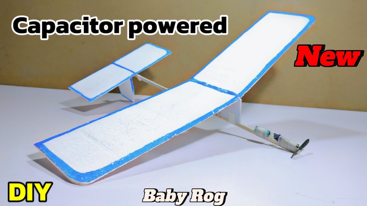 How To Make Capacitor Powered Free Fligth Model Plane | Capacitor ...