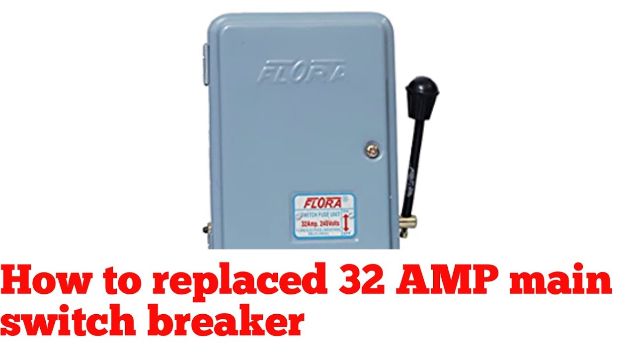 How to 32 Amp main switch replaced | 32 Amp main switch replace kaise ...