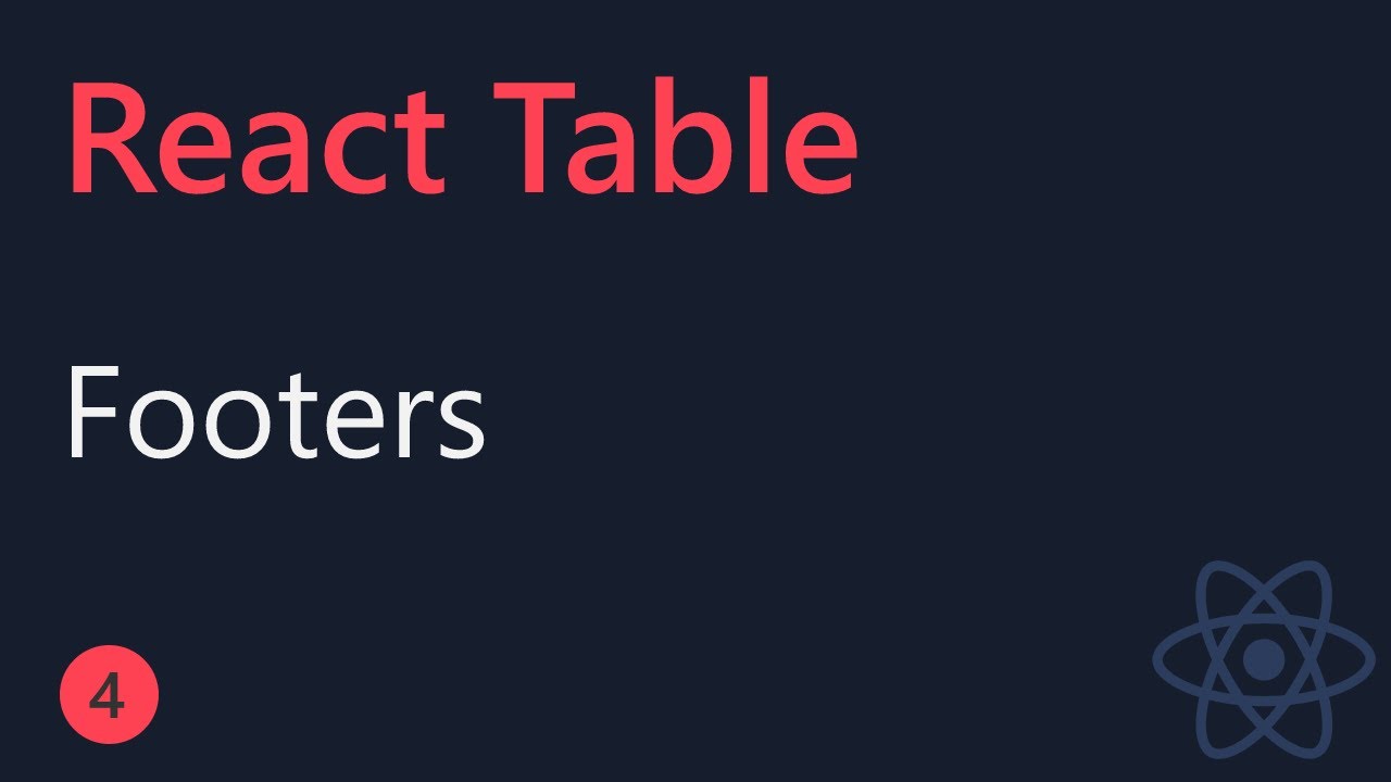 React Table Tutorial - Footers React Table Tutorial - Footers