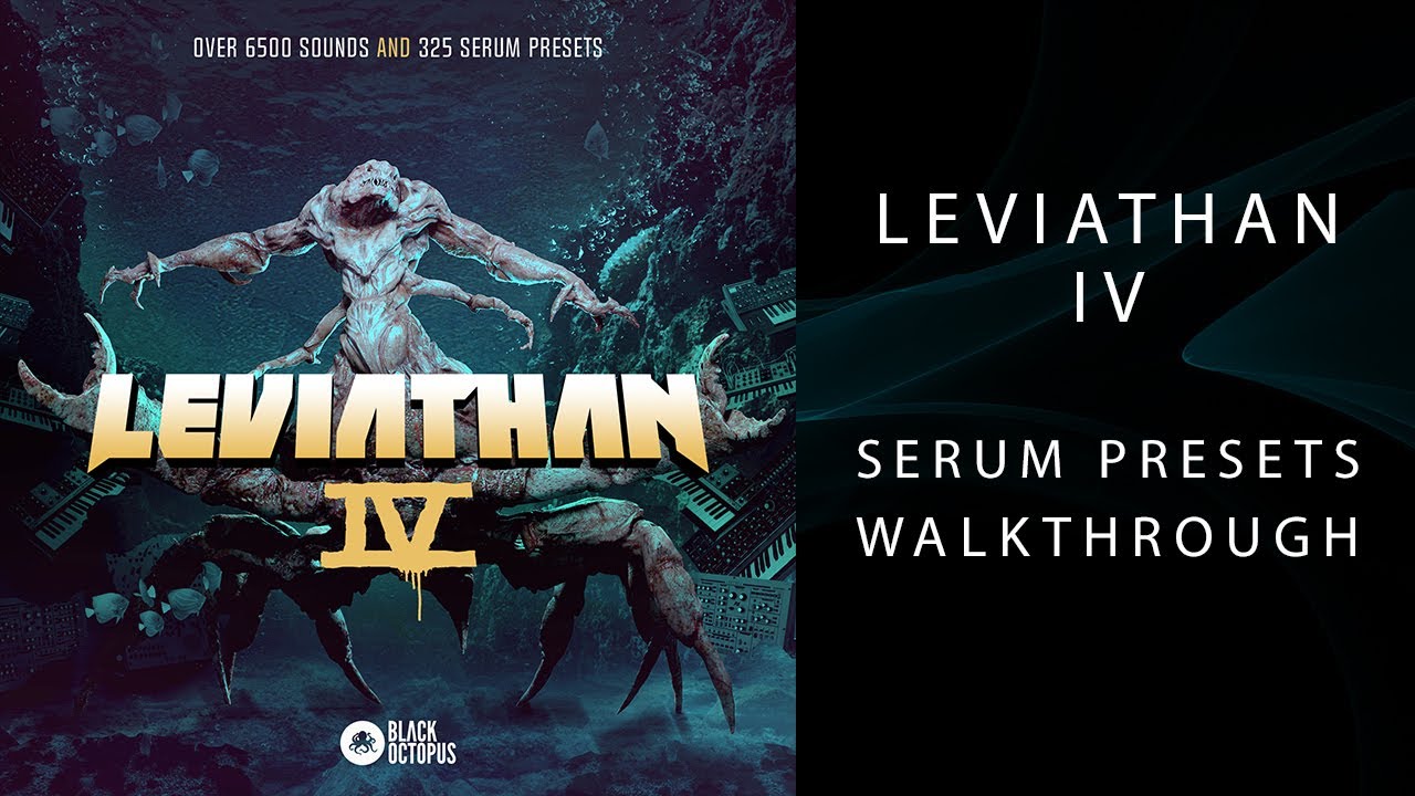 Leviathan IV - Serum Presets - Pack Walkthrough - YouTube