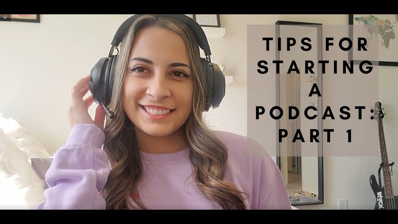 Tips for Starting a Podcast: Part 1 - YouTube