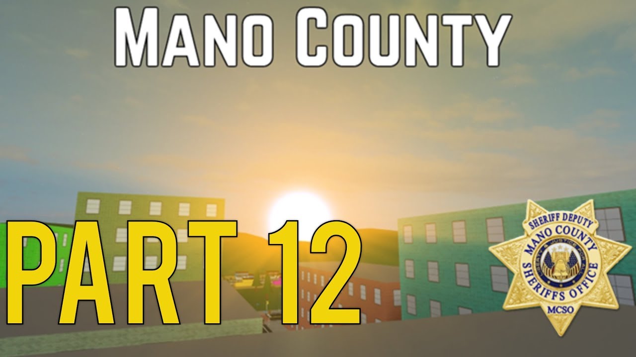 Roblox Mano County Patrol Part 12 | New Rank! | Officer Down! | - YouTube
