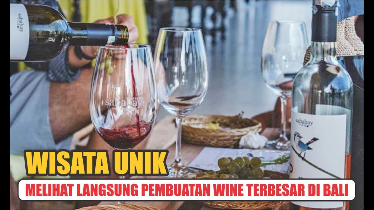 Sababay Winery, Melihat Langsung Proses Pembuatan Wine Bali Terbaik ...