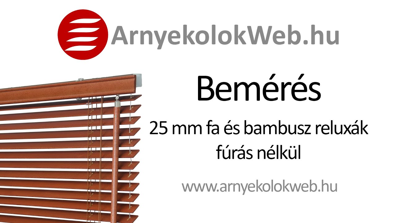 25 mm fa és bambusz reluxa bemérése – fúrás nélkül - www.arnyekolokweb ...