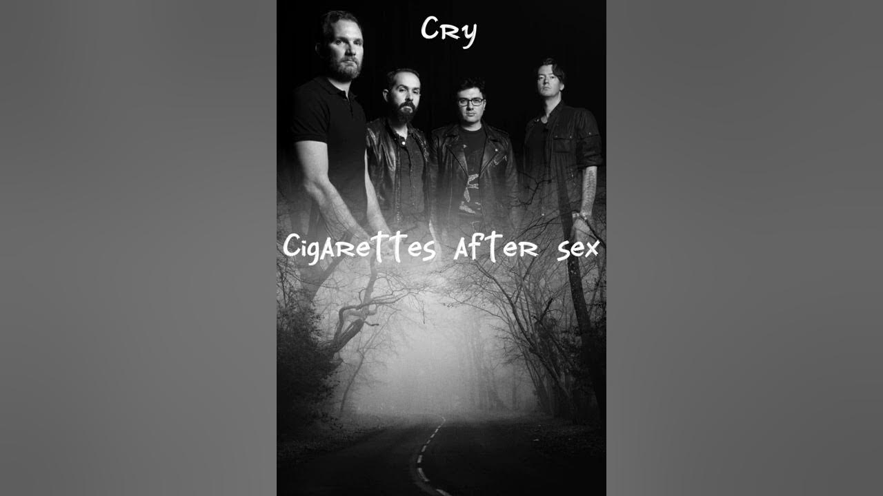 Cigarettes After Sex Cry Mmsub Youtube