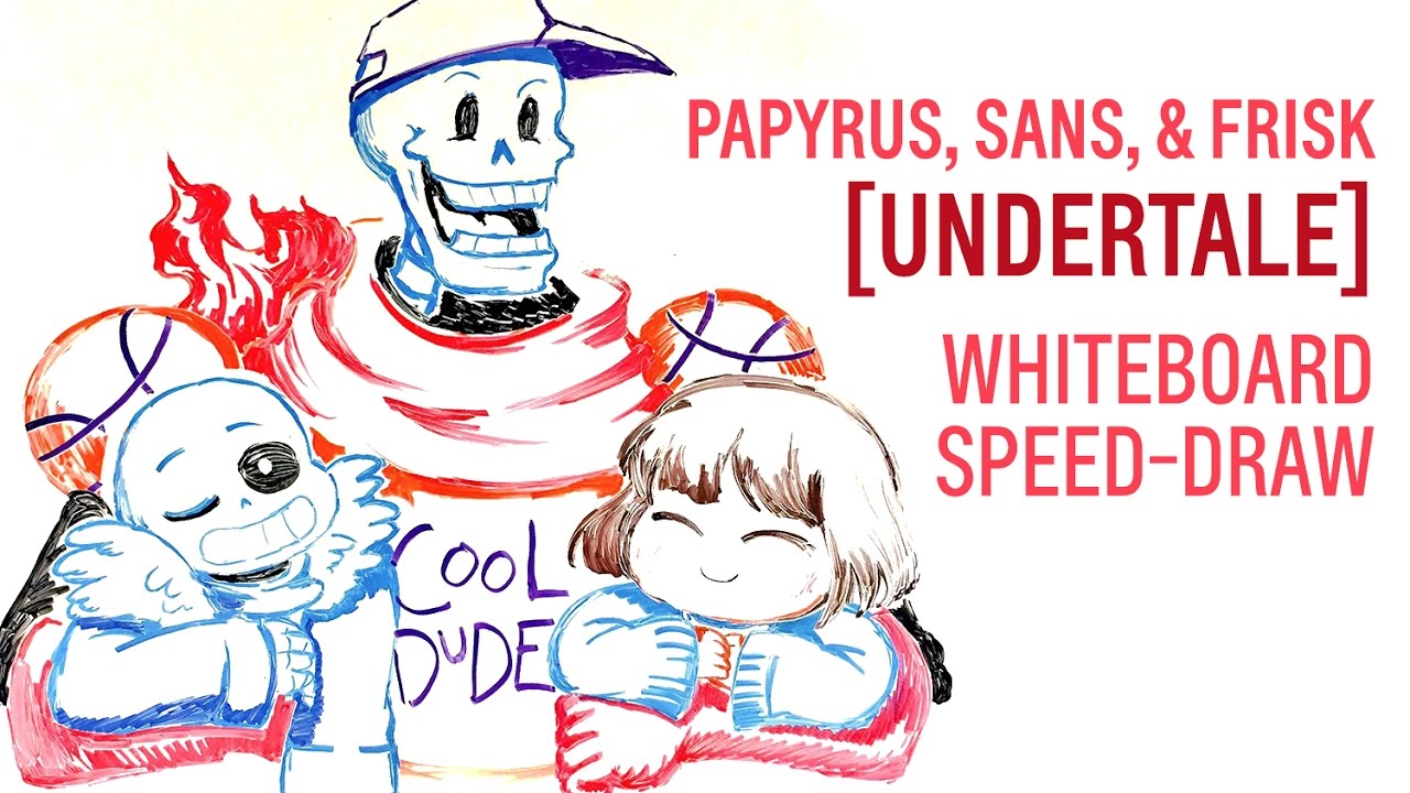 Papyrus, Sans, & Frisk (Undertale) Whiteboard Speed-Draw - YouTube