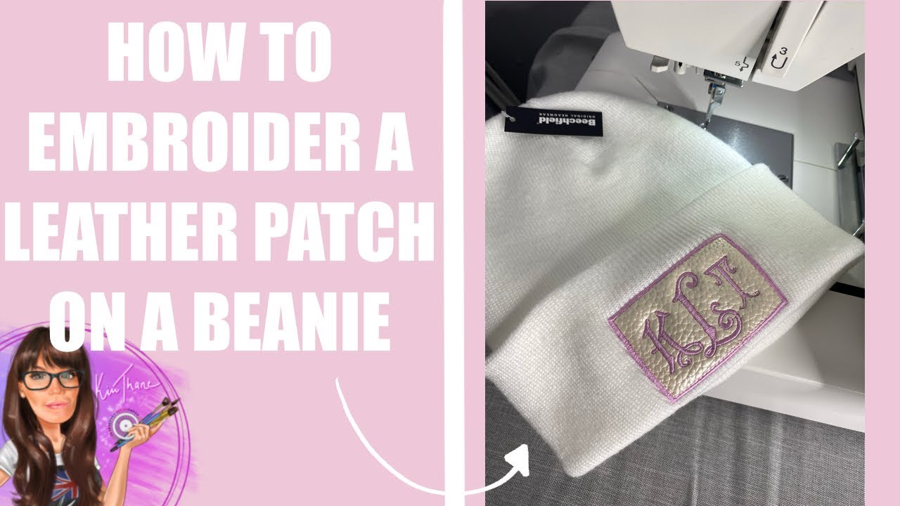 Step By Step HOW TO EMBROIDER A PATCH ON TO A BEANIE - EASY EMBROIDERY ...