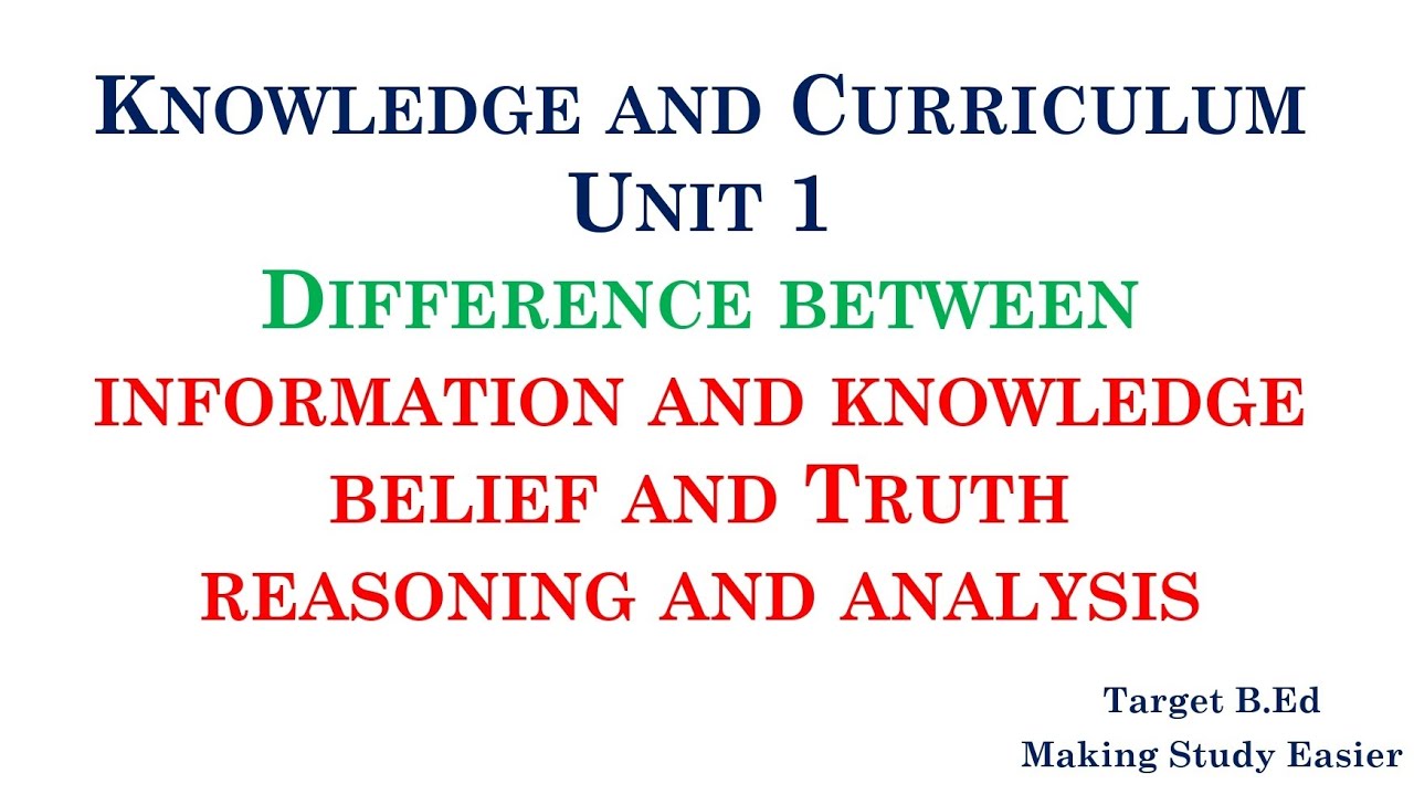 Difference between Information and Knowledge/ Belief and Truth ...