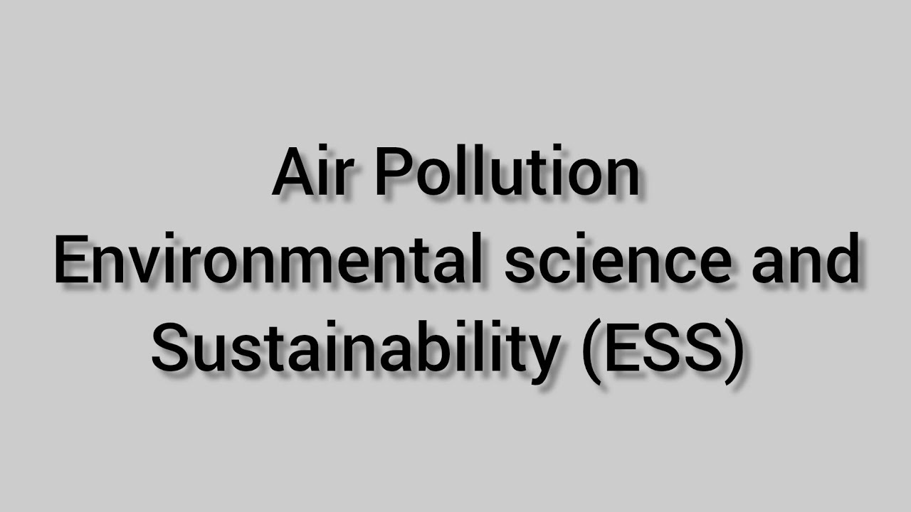 Air pollution / key points / Environmental science and sustainability ...