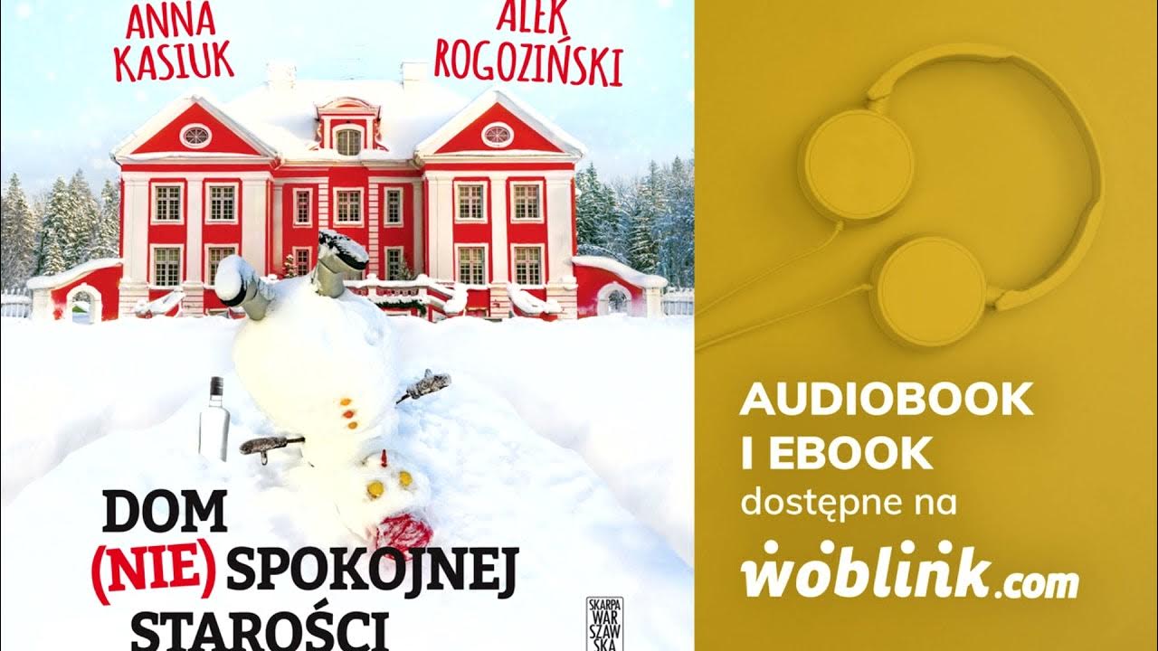 Dom (nie)spokojnej starości - Alek Rogoziński, Anna Kasiuk | Audiobook PL | Fragment - YouTube